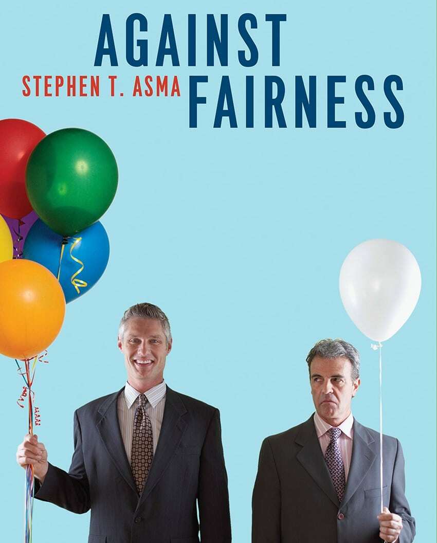 Stephen Asma: Against Fairness - Heterodox Academy
