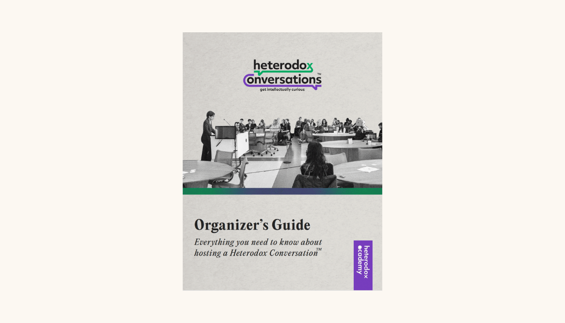 Heterodox Conversations™️ Organizer's Guide — Heterodox Academy